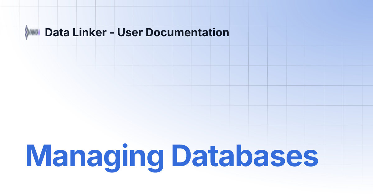 Managing Databases | Data Linker - User Documentation