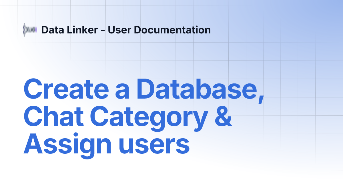 Create A Database Chat Category And Assign Users Data Linker User Documentation 2573