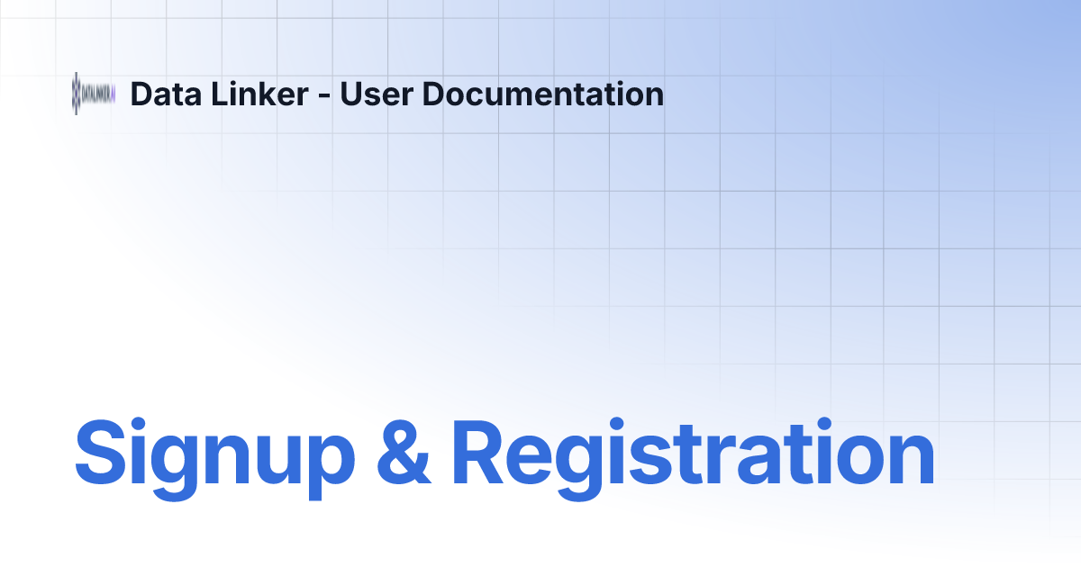 Signup & Registration | Data Linker - User Documentation